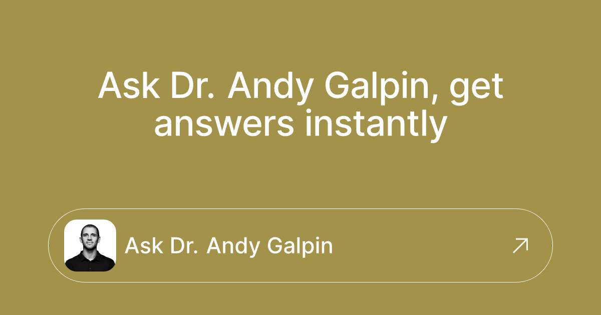 Ask Dr. Andy Galpin